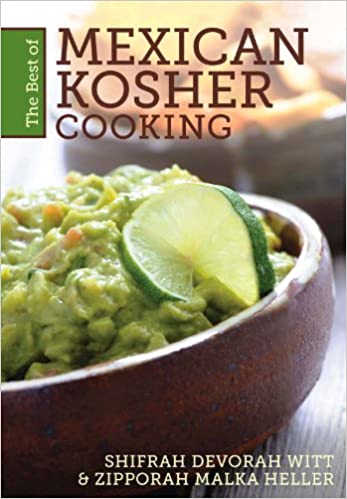 The Best of Mexican Kosher Cooking — Kitchen Clique